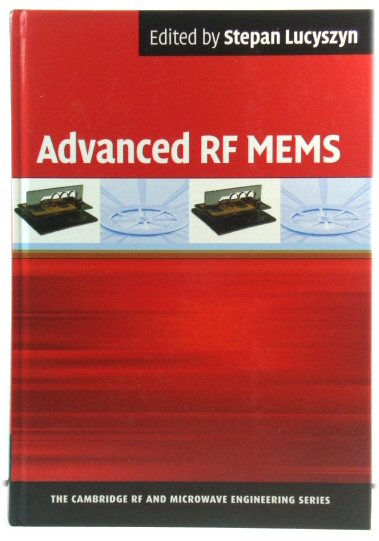 Advanced RF MEMS (The Cambridge RF and Microwave Engineering Series) Advanced RF MEMS (The Cambridge RF and Microwave Engineering Series)